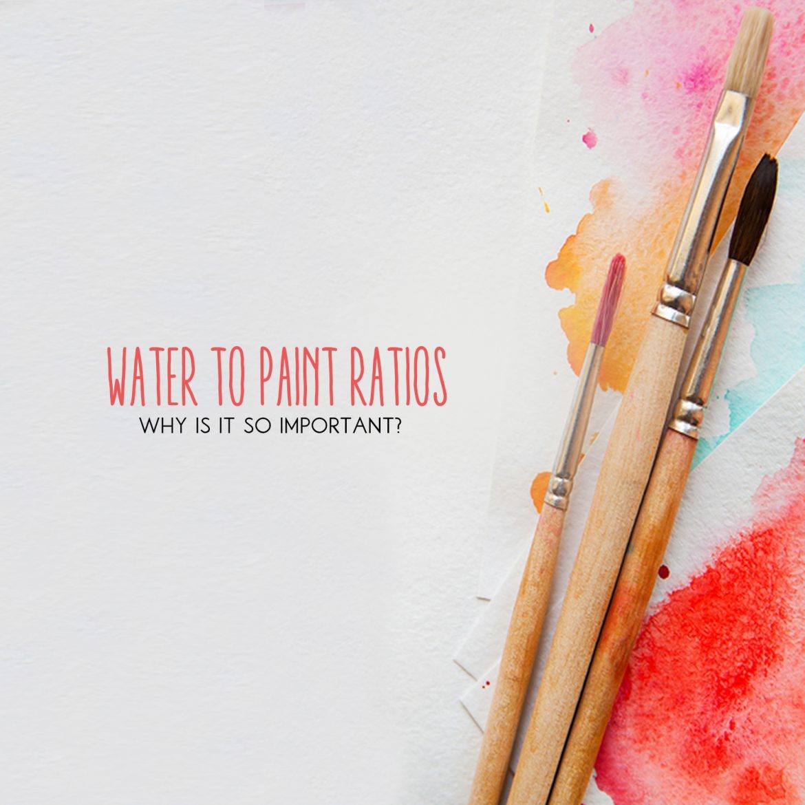 Water to Paint Ratios – Why is it Important to Watercolor? – Watercolor ...