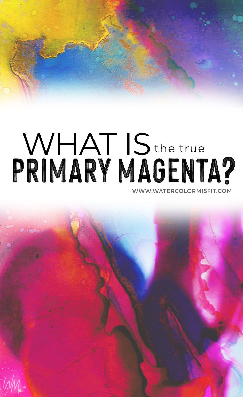 WHAT IS THE TRUE PRIMARY MAGENTA? – Watercolor Misfit